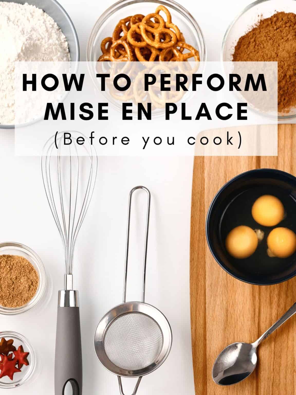 How to perform mise en place - My Eclectic Bites