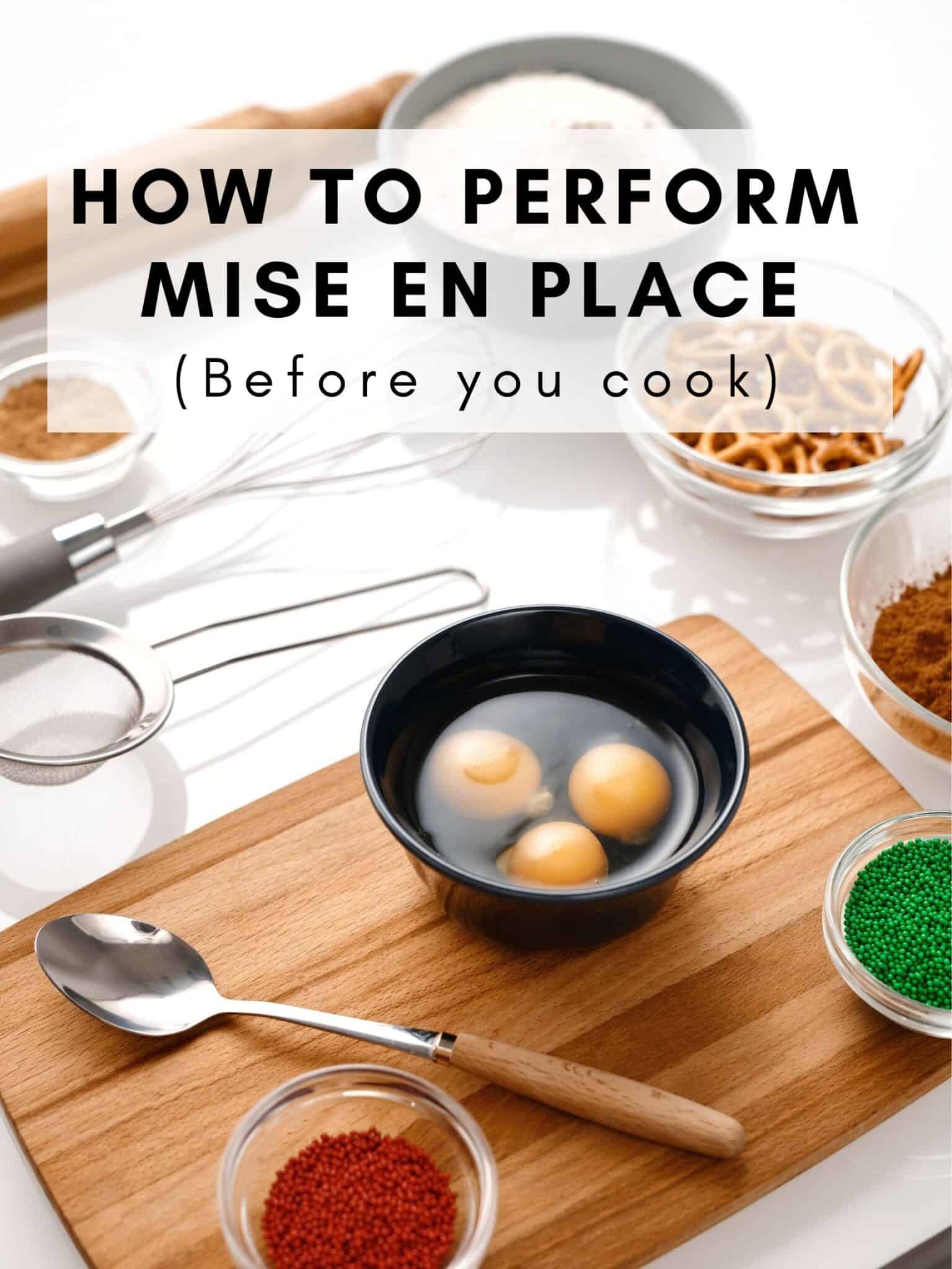 How to perform mise en place - My Eclectic Bites